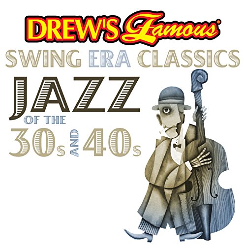 Amazon.com: Drew's Famous Swing Era Classics Jazz Of The 30s And 40s ...