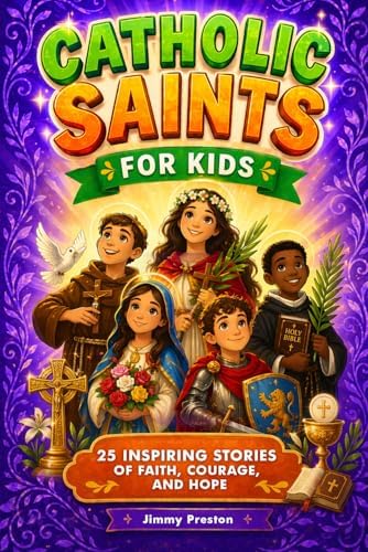 Amazon.com: Catholic Saints For Kids: 25 Inspiring Stories of Faith ...