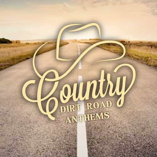 Play Country Dirt Road Anthems by VARIOUS ARTISTS on Amazon Music Unlimited