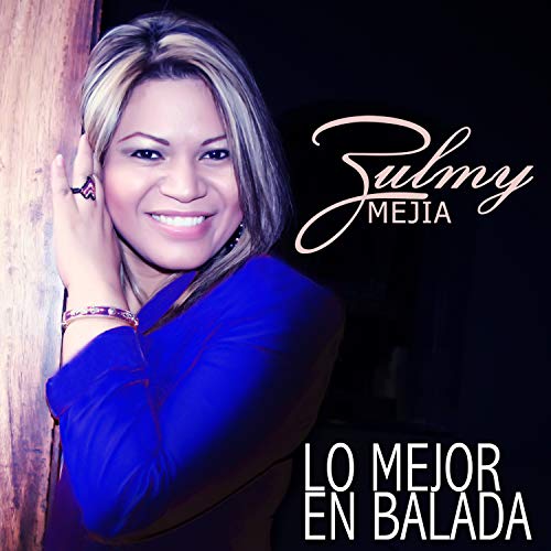 Écouter Lo Mejor en Balada par Zulmy Mejia sur Amazon Music Unlimited