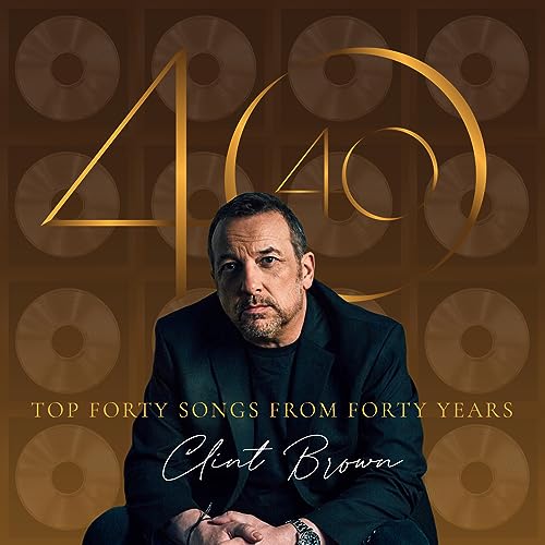 Top Forty Songs From Forty Years [Clean] by Clint Brown on Amazon Music ...