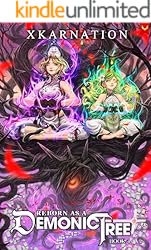 Reborn as a Demonic Tree 6: An Isekai LitRPG Adventure eBook : XKarnation: Amazon.com.au: Books