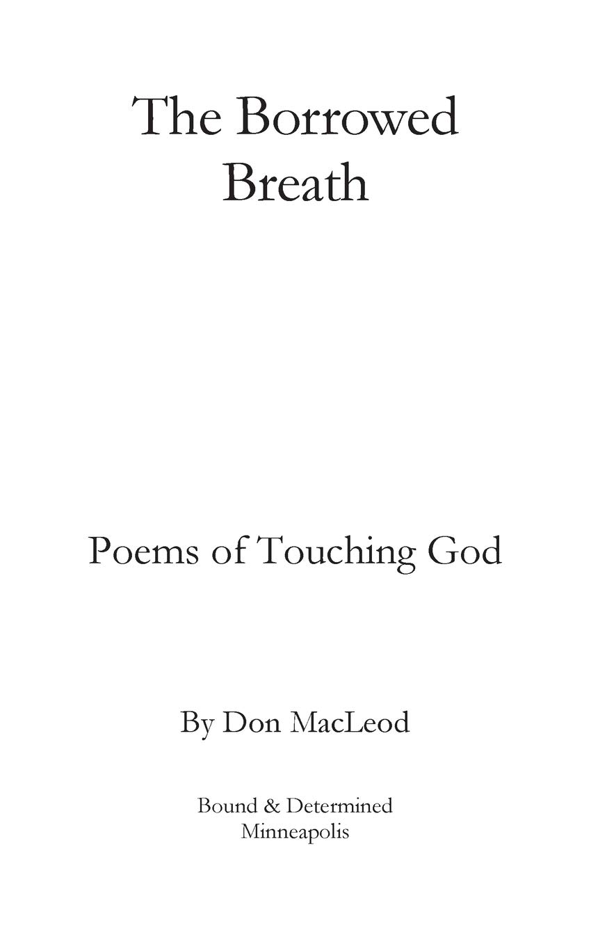 The Borrowed Breath: Poems of Touching God: MacLeod, Don: 9781947261013 ...