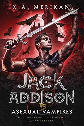 Jack Addison vs. Asexual Vampires (M/M serial) (Jack Addison vs. a ...
