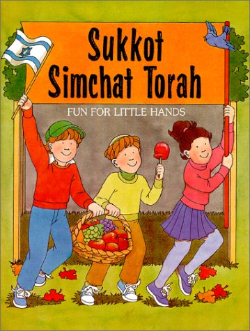 Sukkot Simchat Torah: Fun for Little Hands: Groner, Judge, Wikler ...