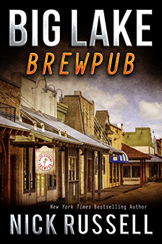 Big Lake Brewpub - Kindle edition by Russell, Nick. Mystery, Thriller ...