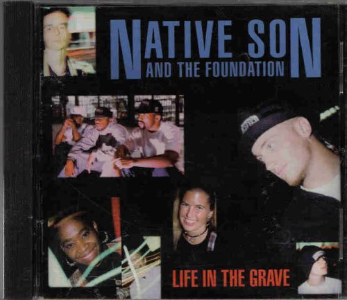 Native Son And The Foundation - Life In The Grave - Amazon.com Music