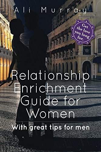 Relationship Enrichment Guide for Women, with great tips for men ...