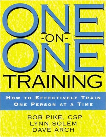 One-on-One Training: How to Effectively Train One Person at a Time: Bob ...