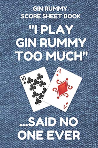 Gin Rummy Score Sheet Book: Scorebook of 100 Score Sheet Pages For Gin ...
