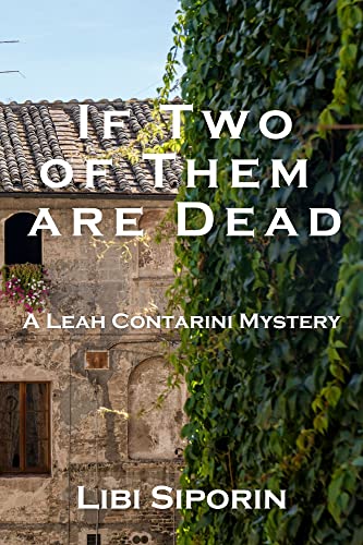 If Two of Them are Dead: A Leah Contarini Mystery - Kindle edition by Siporin, Libi. Mystery ...