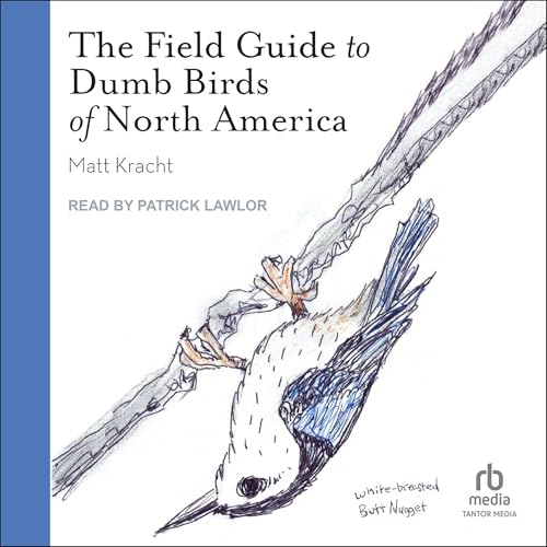 Amazon.com: A Dumb Birds Field Guide to the Worst Birds Ever (Audible ...