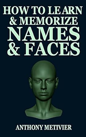 How to Learn and Memorize Names and Faces: Using a Memory Palace ...