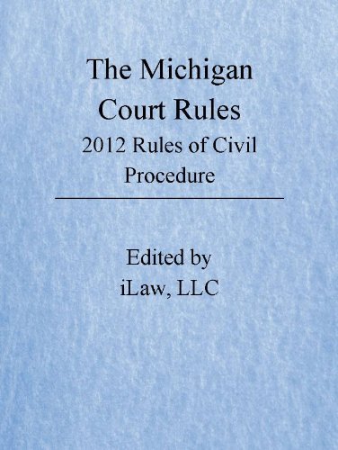 Michigan Court Rules: 2012 Rules of Civil Procedures - Kindle edition ...