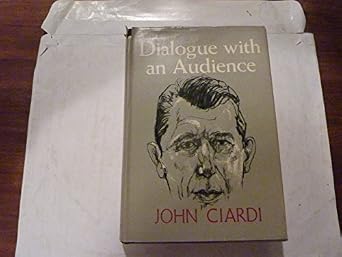 John Ciardi: Dialogue with an Audience (Signed First Edition): John ...