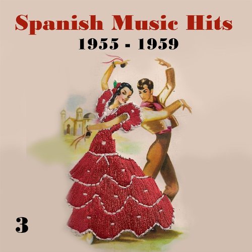 Play Spanish Music Hits, Vol. 3, [1955 - 1959] by VARIOUS ARTISTS on ...