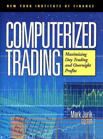Amazon.com: Computerized Trading: Maximizing Day Trading and Overnight ...
