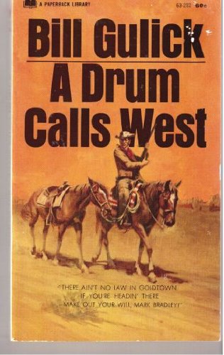 A Drum Calls West: Gulick, Bill: Amazon.com: Books