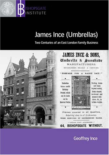 Buy James Ince (umbrellas): Two Centuries of an East London Family ...