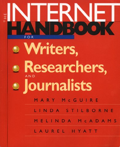 The Internet Handbook for Writers, Researchers, and Journalists ...