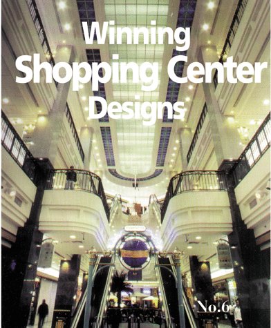Winning Shopping Center Designs No. 6: International Council of ...