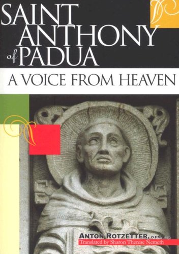 Saint Anthony of Padua: A Voice from Heaven: Amazon.co.uk: Rotzetter ...
