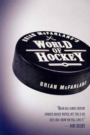 Brian McFarlane's World of Hockey: McFarlane, Brian: 9780773762466 ...