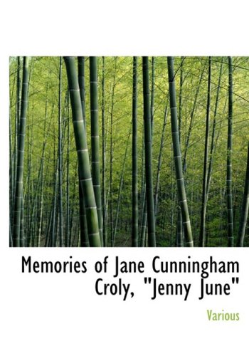 Memories of Jane Cunningham Croly, Qjenny Juneq: Various: 9780554241364 ...