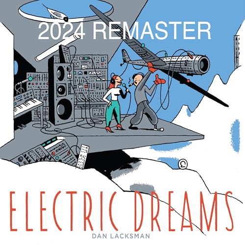 Amazon Music - Dan LacksmanのElectric Dreams (2024 Remaster) - Amazon.co.jp