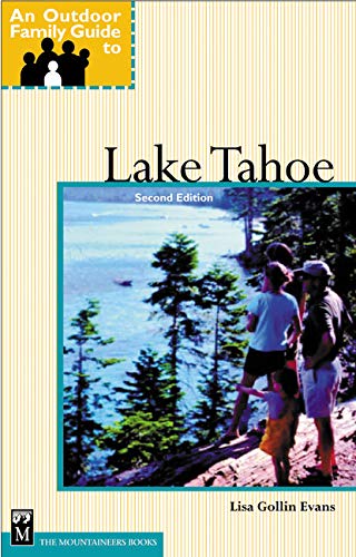 An Outdoor Family Guide to Lake Tahoe: Gollin-Evans, Lisa ...