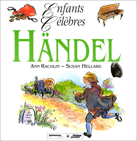 HANDEL - Enfants celebres : Hellard, Susan, Rachlin, Ann: Amazon.ca: Books