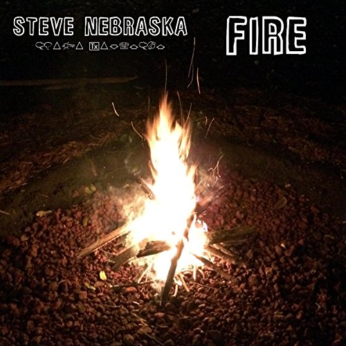 Amazon.com: Fire : Steve Nebraska: Digital Music