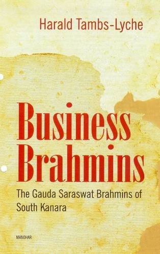 Business Brahmins: The Gauda Saraswat Brahmins of South Kanara: Amazon ...