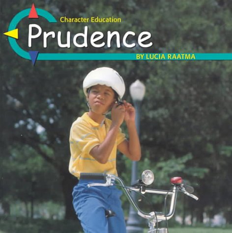 Prudence (Character Education): Raatma, Lucia, Murphy, Madonna M ...
