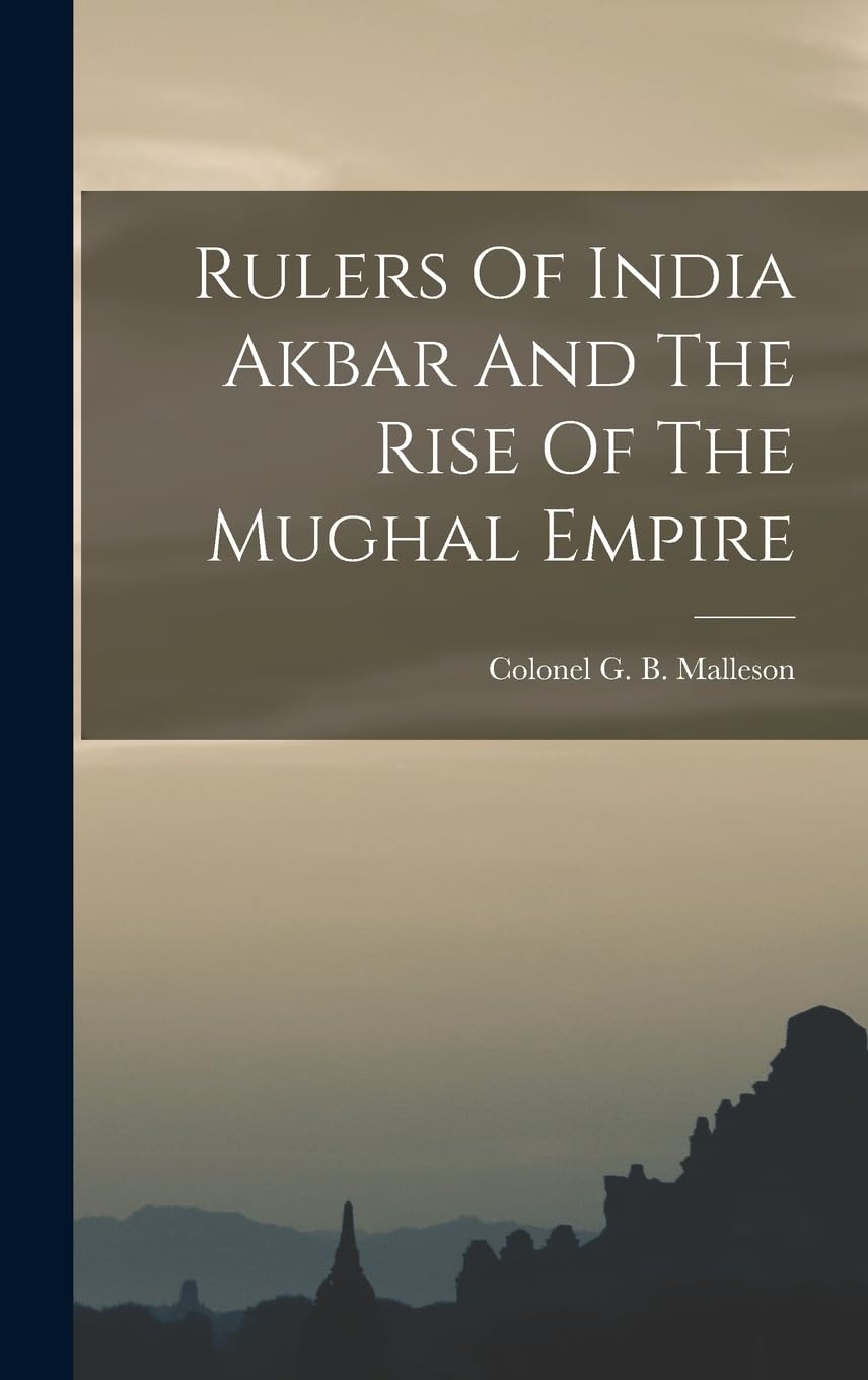 Buy Rulers Of India Akbar And The Rise Of The Mughal Empire Book Online ...