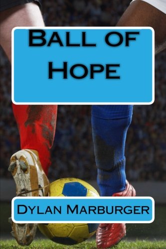 Ball of Hope: Marburger, Dylan: 9781986271929: Amazon.com: Books