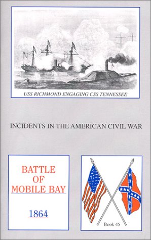 Battle of Mobile Bay 1864 (Incidents in the American Civil War, 45 ...