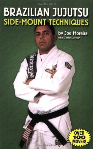 Brazilian Jujutsu: Side-Mount Techniques: Amazon.co.uk: Moreira, Joe ...