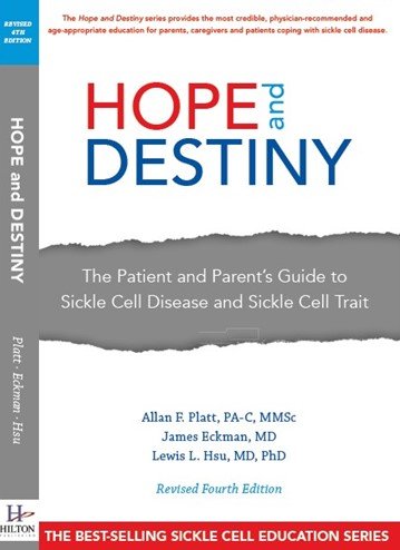 Hope & Destiny: The Patient and Parent's Guide to Sickle Cell Disease ...
