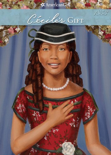 Cécile's Gift (American Girls Collection: Marie-Grace and Cécile Book 6 ...