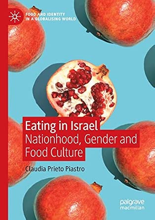 Amazon.com: Eating in Israel: Nationhood, Gender and Food Culture (Food ...