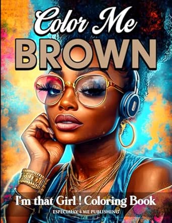 Amazon.com: Color Me Brown: I'm That Girl Coloring Book: An Empowering ...