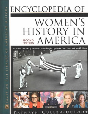 Encyclopedia of Women's History in America: Cullen-Dupont, Kathryn ...