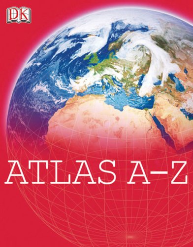 Atlas A-Z: DK Publishing: 9780756628727: Amazon.com: Books