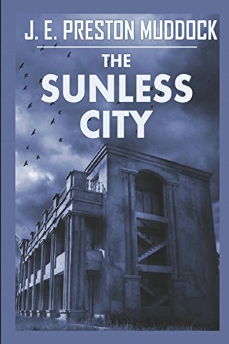 The Sunless City: A Classic Sci-Fi Novel: Muddock, J.E. Preston ...