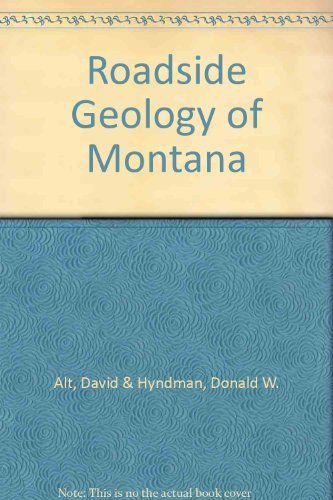 Roadside Geology of Montana: Alt, David; Hyndman, Donald W.: Amazon.com ...