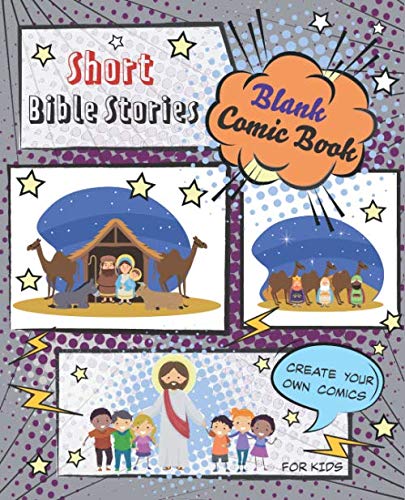 Short Bible Stories for Kids Create your own comics Blank Comic Book ...