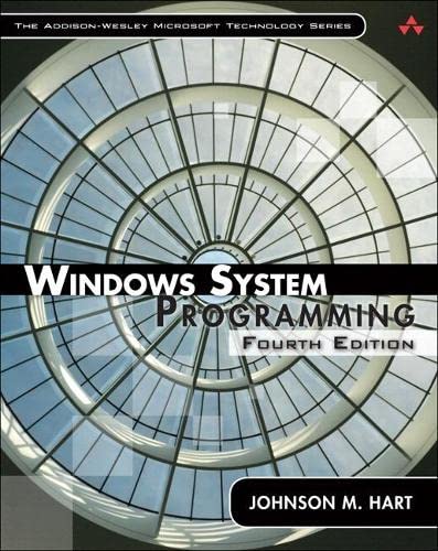 Windows System Programming (The Addison-Wesley Microsoft Technology Series): Hart, Johnson M ...