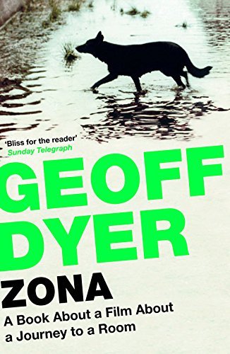 (Zona: A Book About a Film About a Journey to a Room) [By: Dyer, Geoff ...