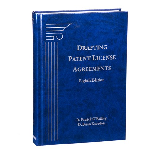 Amazon.com: Drafting Patent License Agreements: 9781617467400: O'relley ...